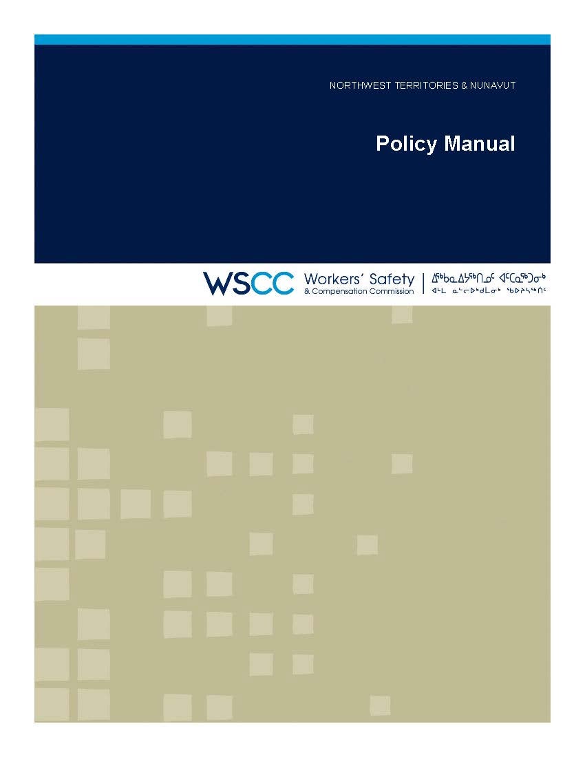 WSCC Policy Manual | WSCC | Workers' Safety and Compensation Commission